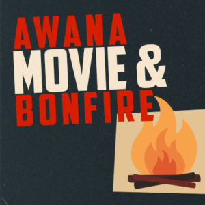 AWANA Sparks Drive-in Movie & T&T Bonfire – First Baptist Church St ...