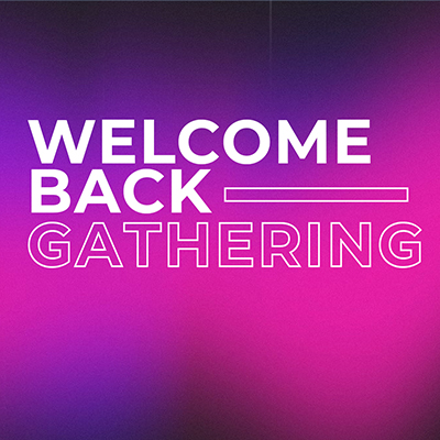 WELCOME BACK GATHERING – First Baptist Church St. Charles