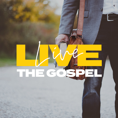 Live The Gospel – First Baptist Church St. Charles
